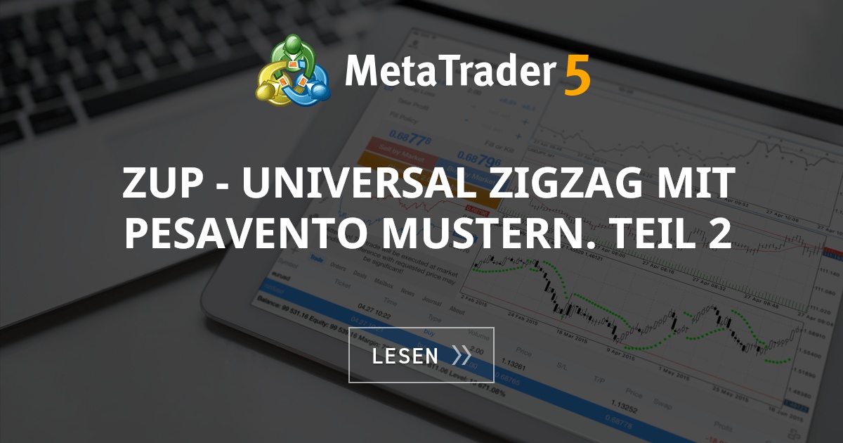 ZUP - Universal ZigZag mit Pesavento Mustern. Teil 2 - Artikel über MQL4