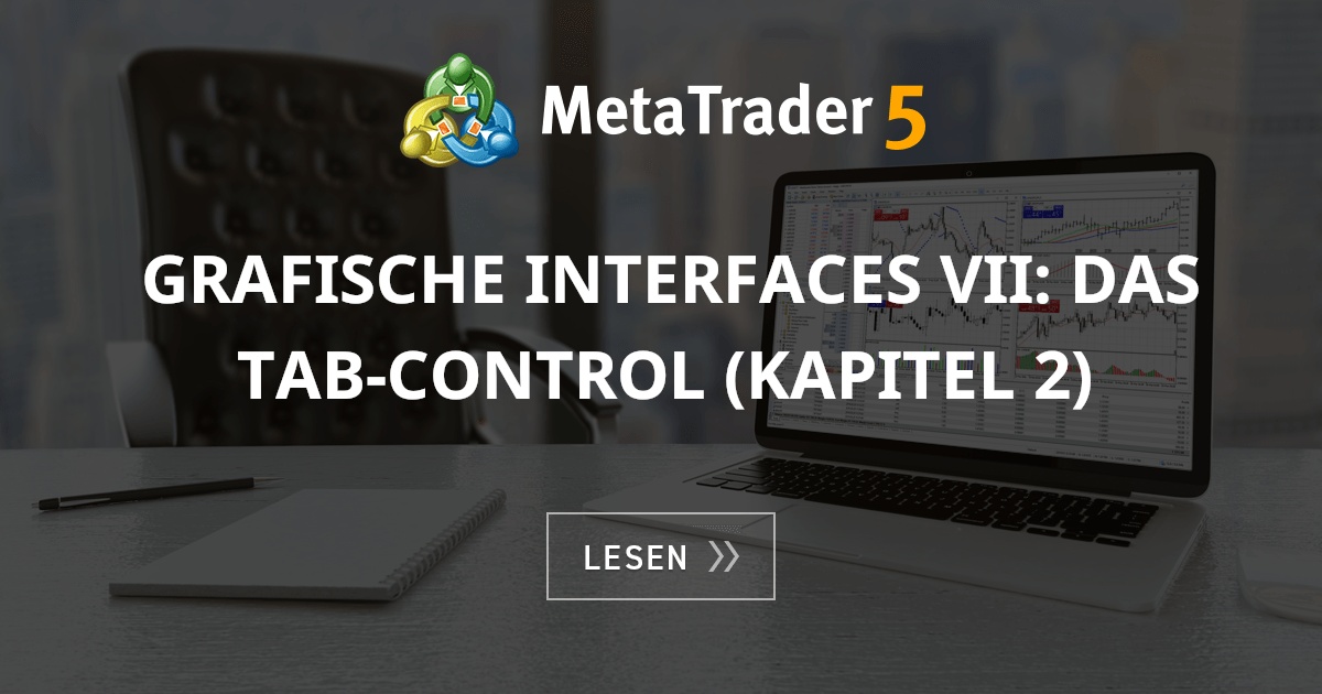 Grafische Interfaces VII: Das Tab-Control (Kapitel 2) - Artikel über MQL5