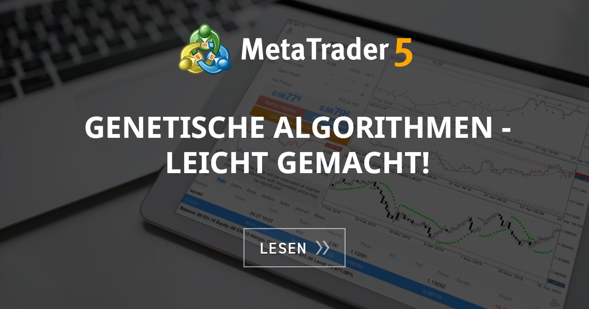 Genetische Algorithmen - Leicht gemacht! - Artikel über MQL5