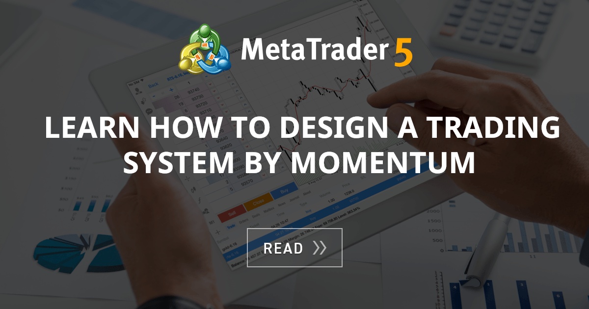Learn how to design a trading system by Momentum - MQL5 Articles