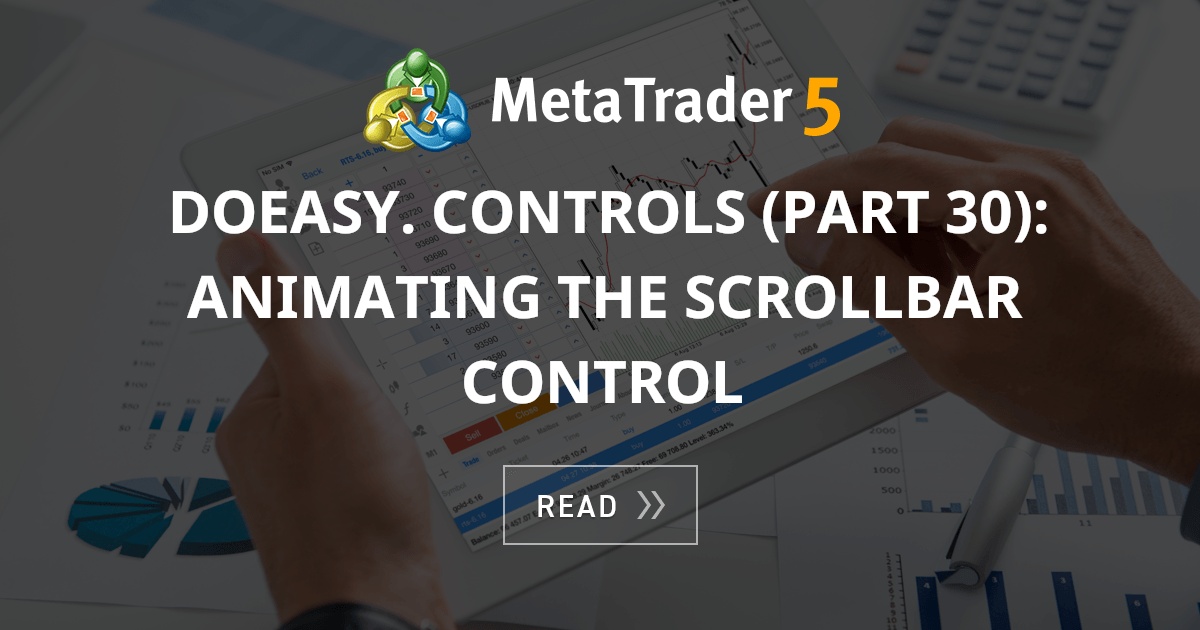Doeasy Controls Part 30 Animating The Scrollbar Control Mql5 Articles