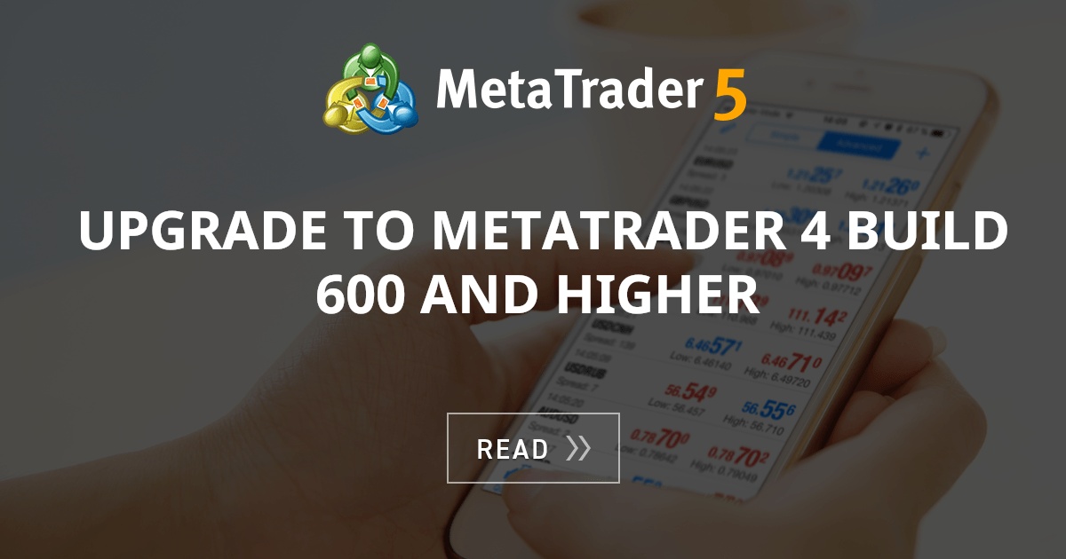 Upgrade To Metatrader 4 Build 600 And Higher Mql4 Articles 8151