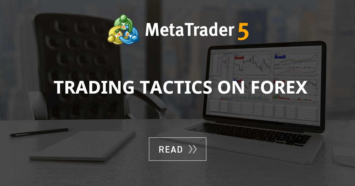 Trading Tactics on Forex - MQL4 Articles