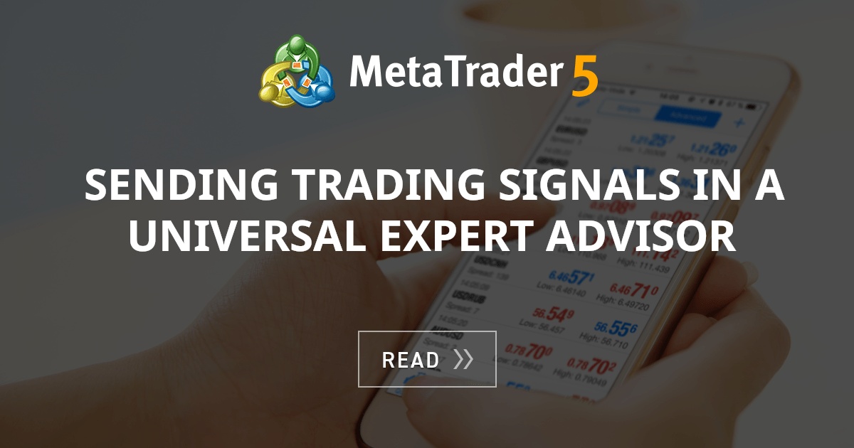 Sending Trading Signals in a Universal Expert Advisor - MQL4 Articles