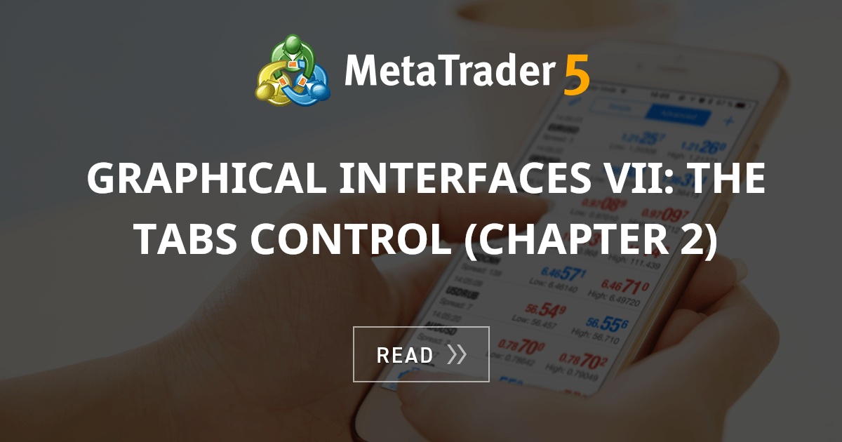Graphical Interfaces Vii The Tabs Control Chapter 2 Mql5 Articles 