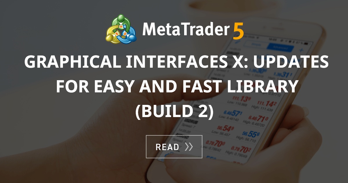Graphical Interfaces X Updates For Easy And Fast Library Build 2 Mql5 Articles