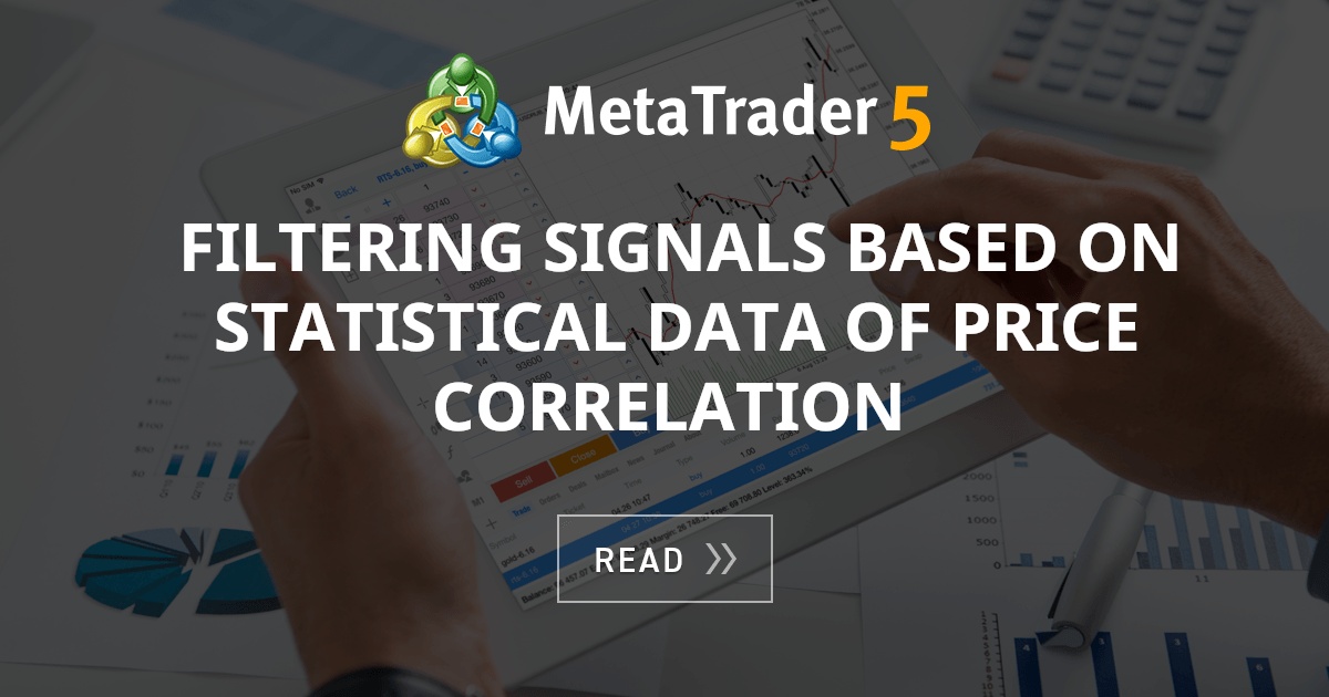 Filtering Signals Based on Statistical Data of Price Correlation - MQL5 Articles