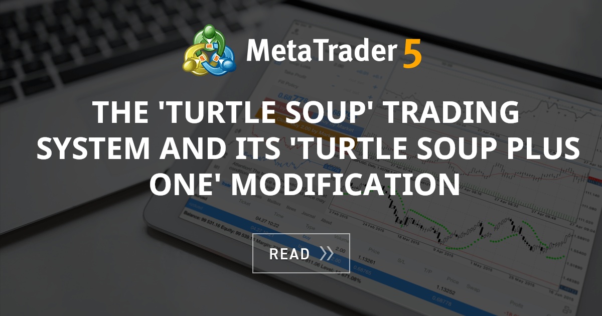 The 'Turtle Soup' trading system and its 'Turtle Soup Plus One ...