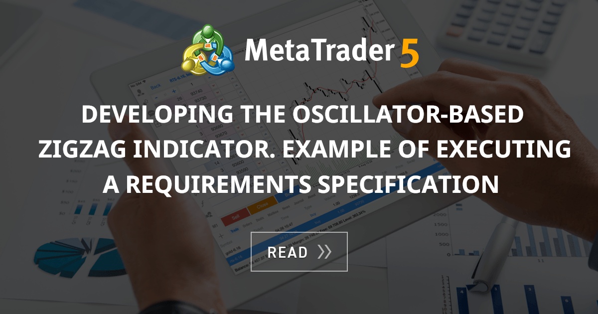 Developing The Oscillator Based Zigzag Indicator Example Of Executing A Requirements