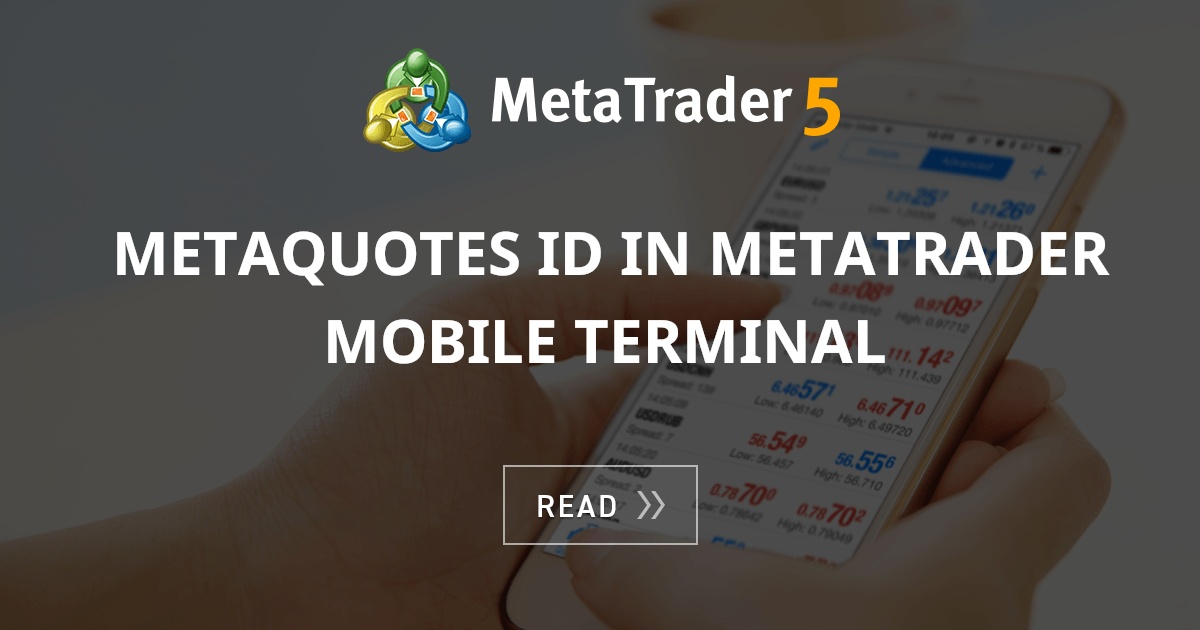 MetaQuotes ID in MetaTrader Mobile Terminal - MQL5 Articles