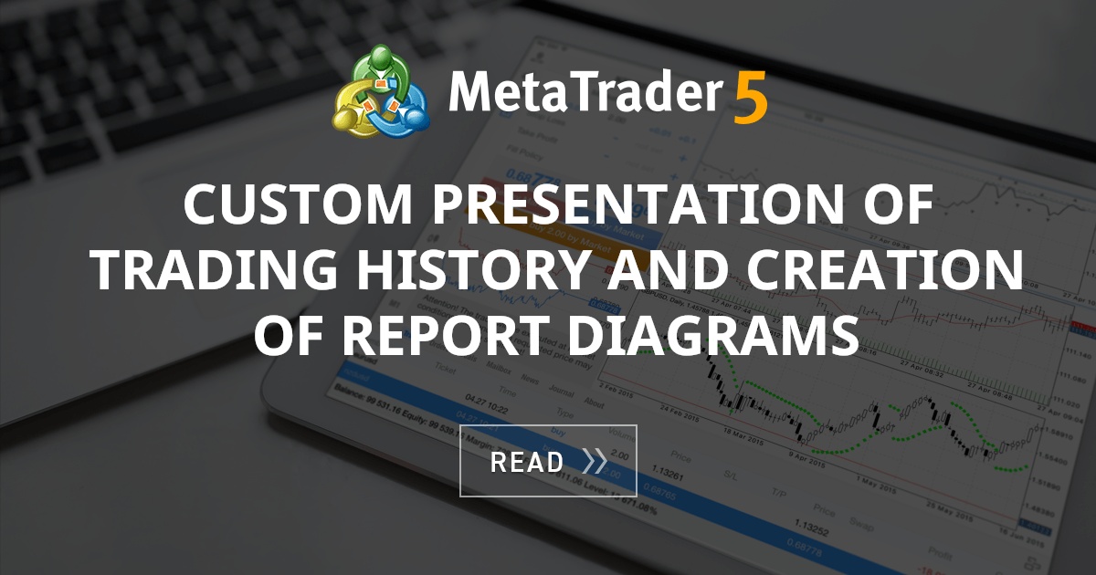 Custom presentation of trading history and creation of report diagrams ...