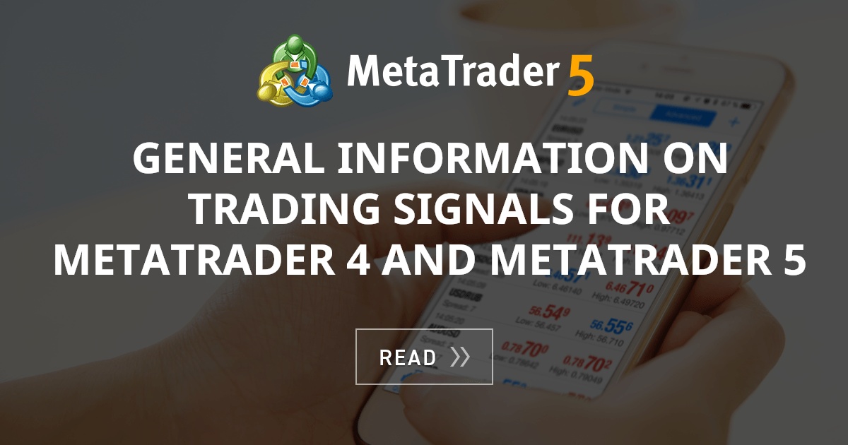 General Information On Trading Signals For Metatrader 4 And Metatrader 5 Mql5 Articles