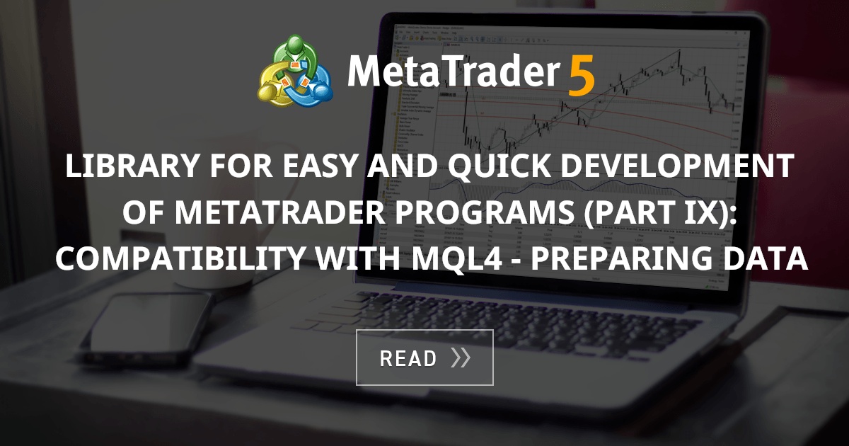 Library For Easy And Quick Development Of Metatrader Programs Part Ix Compatibility With Mql4