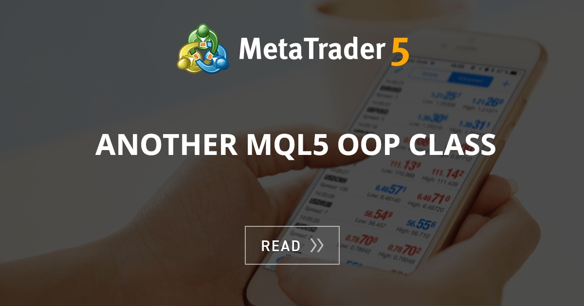 Another Mql5 Oop Class Mql5 Articles 