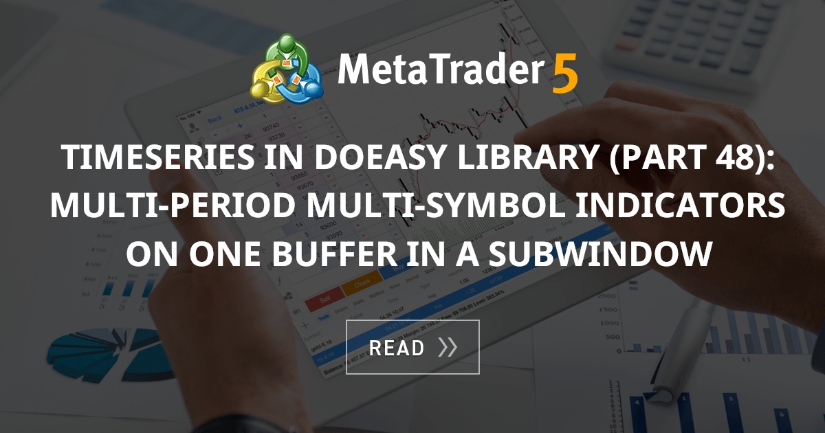 Timeseries In Doeasy Library Part 48 Multi Period Multi Symbol Indicators On One Buffer In A 5921