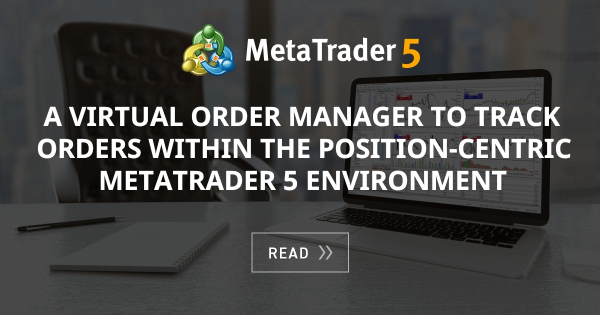 A Virtual Order Manager to track orders within the position-centric ...