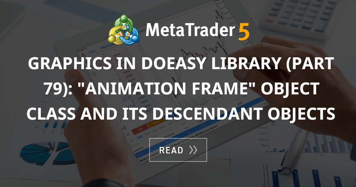 Graphics in DoEasy library (Part 79): "Animation frame" object class and its descendant objects ...