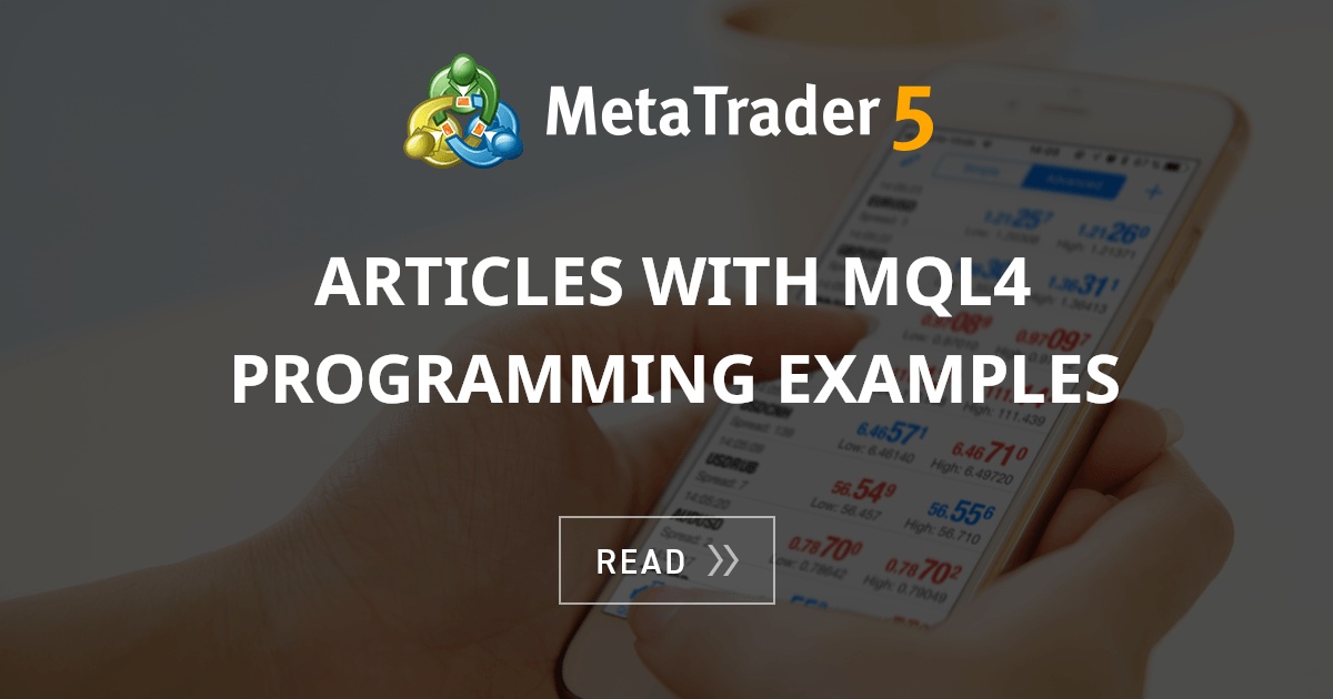 Articles With Examples Of Mql4 Programming And Use Of Trading Robots And Technical Indicators
