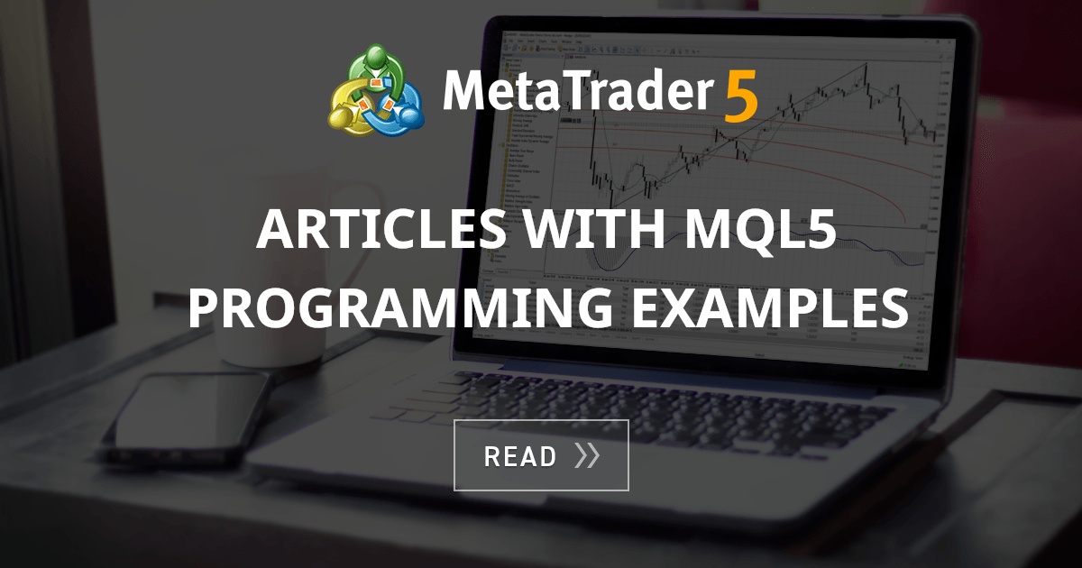 Articles With Examples Of Mql5 Programming And Use Of Trading Robots And Technical Indicators