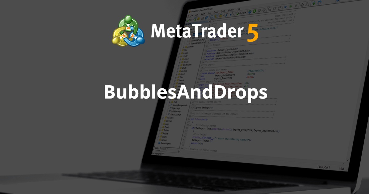 Free Download Of The Bubblesanddrops Indicator By Godzilla For Metatrader 5 In The Mql5 Code