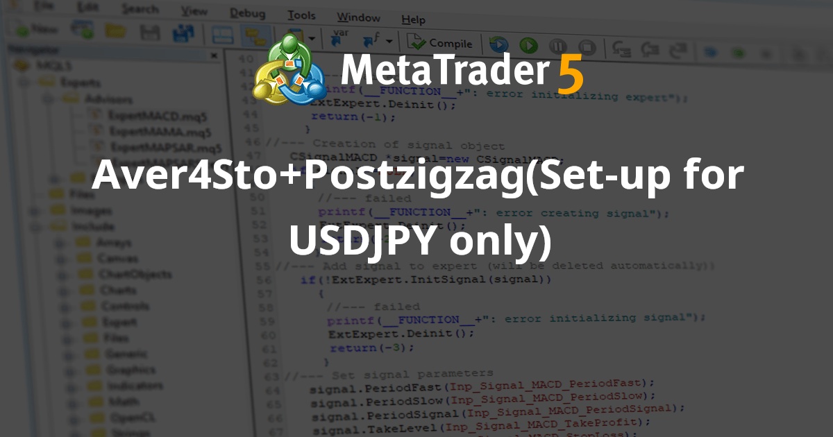 Free download of the 'Aver4Sto+Postzigzag(Set-up for USDJPY only)' expert by 'rockyhoangdn1' for ...