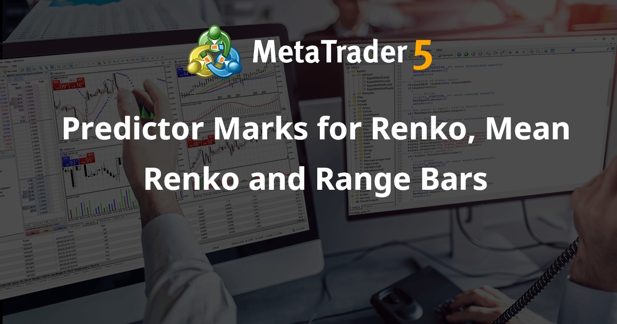 Free download of the 'Predictor Marks for Renko, Mean Renko and Range ...