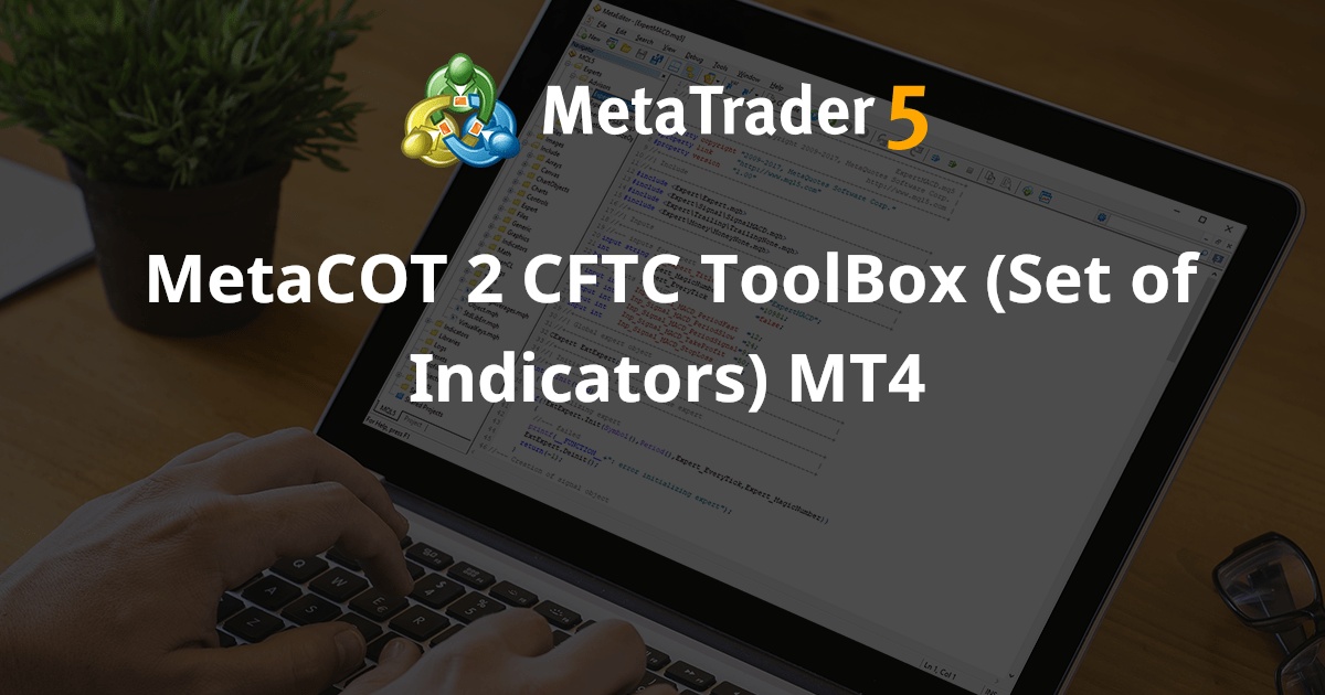 Free download of the 'MetaCOT 2 CFTC ToolBox (Set of Indicators) MT4 ...
