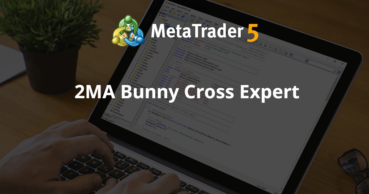 Free download of the '2MA Bunny Cross Expert' expert by 'barabashkakvn' for MetaTrader 5 in the ...