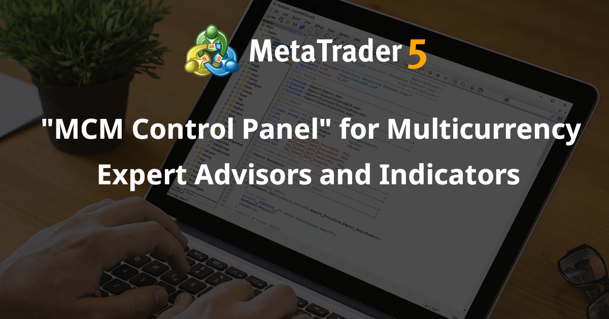 Free download of the '"MCM Control Panel" for Multicurrency Expert ...