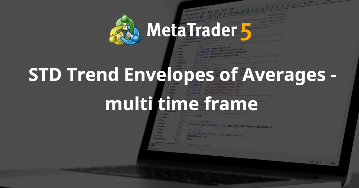Free download of the 'STD Trend Envelopes of Averages - multi time frame' indicator by 'mladen ...
