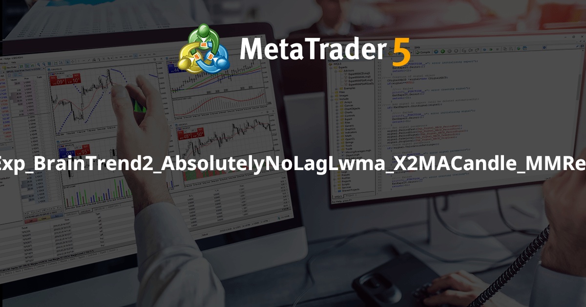 Free download of the 'Exp_BrainTrend2_AbsolutelyNoLagLwma_X2MACandle_MMRec' expert by 'GODZILLA ...