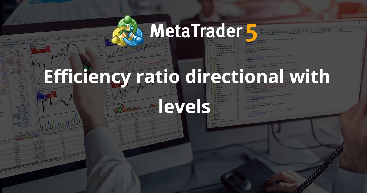 Free download of the 'Efficiency ratio directional with levels' indicator by 'mladen' for ...