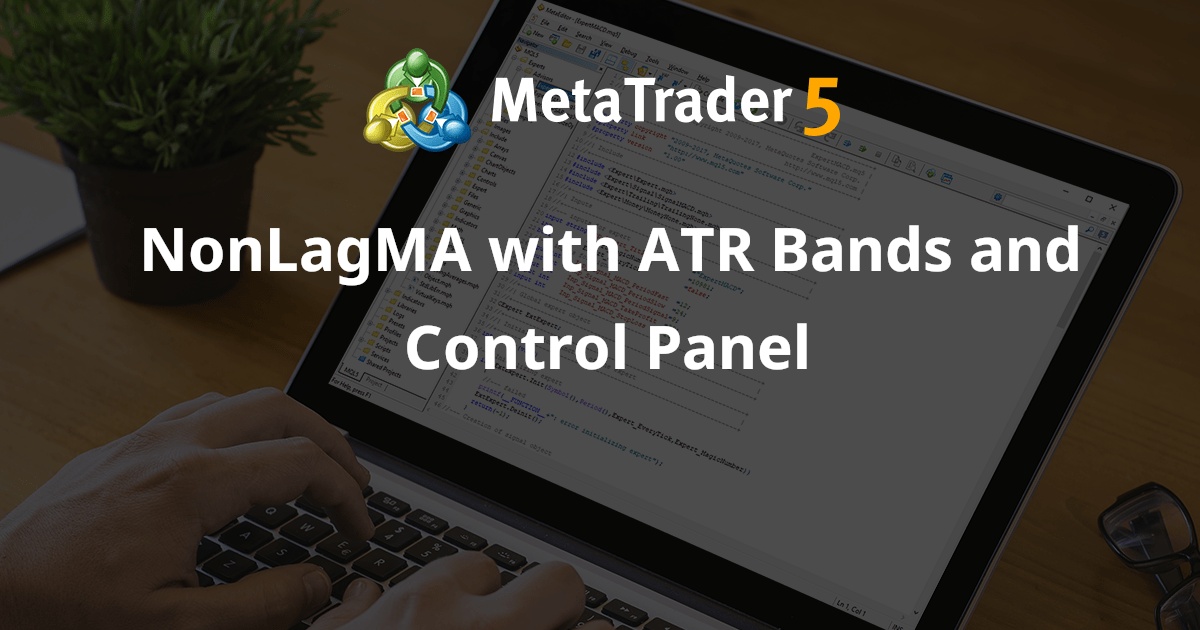 Free download of the 'NonLagMA with ATR Bands and Control Panel' indicator by 'LukeB' for ...