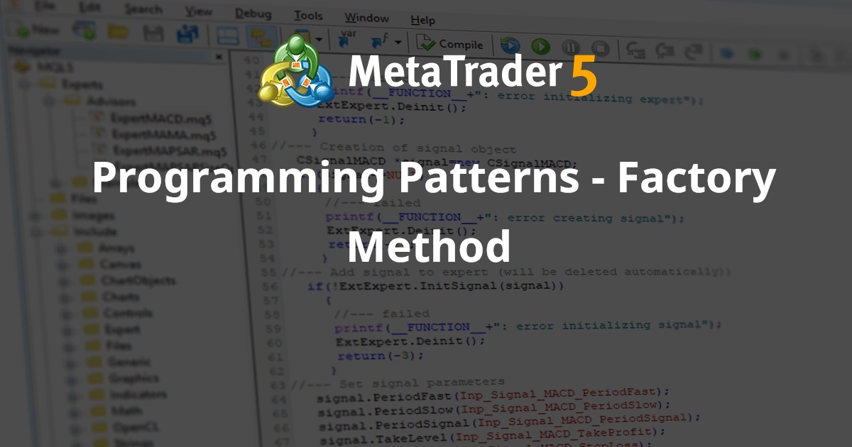 Free download of the 'Programming Patterns - Factory Method' script by 'dmipec' for MetaTrader 5 ...