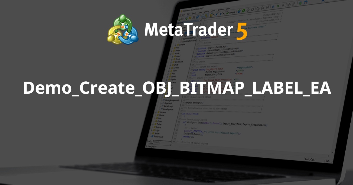 Free download of the 'Demo_Create_OBJ_BITMAP_LABEL_EA' expert by ...