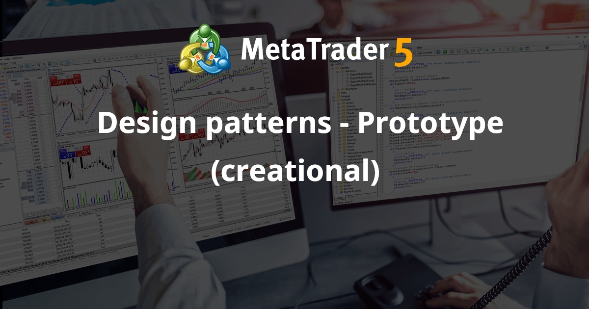 MetaTrader 5 Libraries | Design patterns - Prototype (creational) 📈 MT4 & MT5 Downloads ...