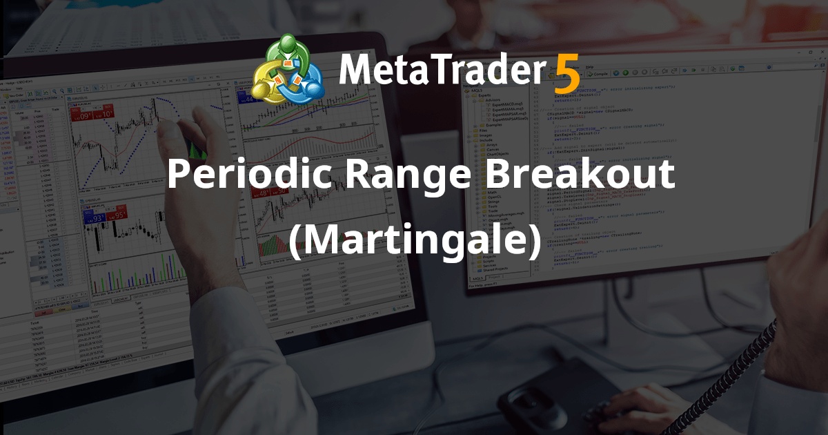 Free download of the 'Periodic Range Breakout (Martingale)' expert by 'Mokara' for MetaTrader 5 ...