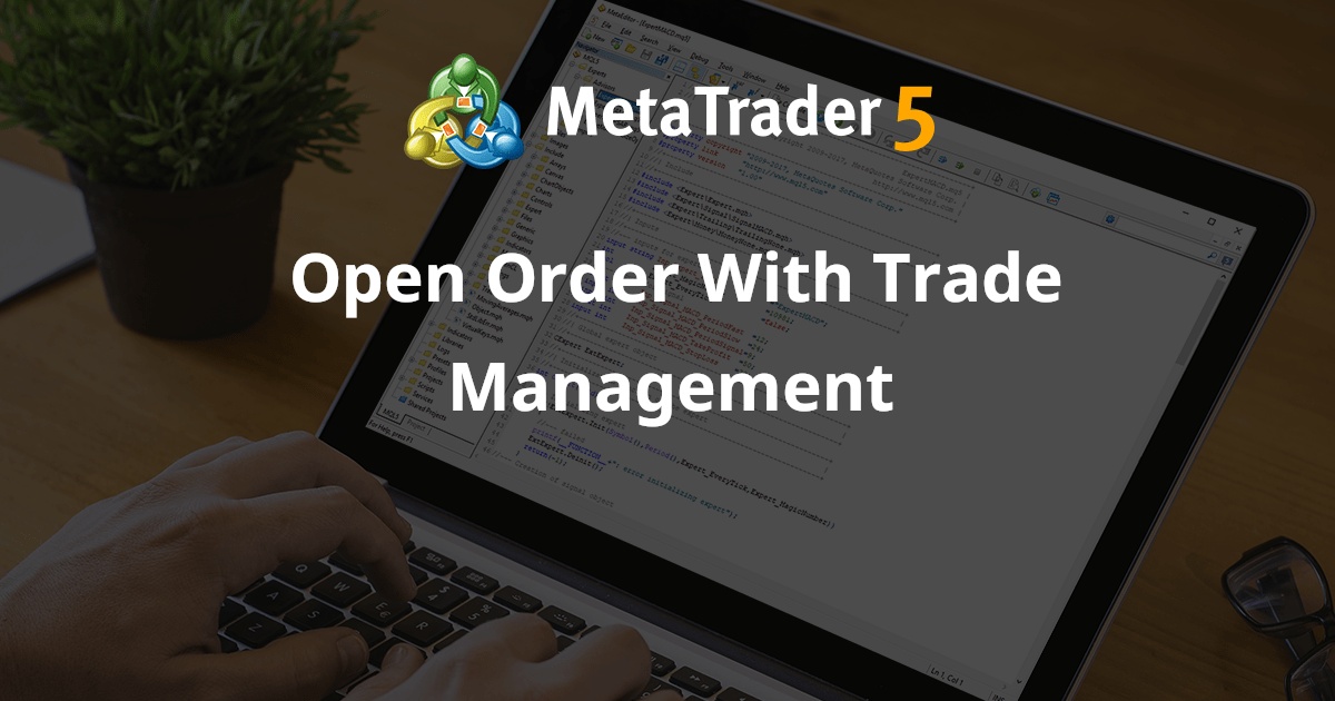Free Download Of The Open Order With Trade Management Script By Maakbarofficial For 