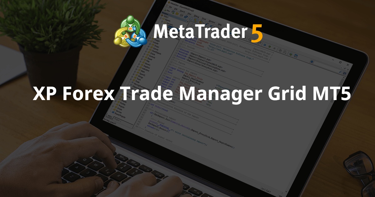Free download of the 'XP Forex Trade Manager Grid MT5' expert by ...