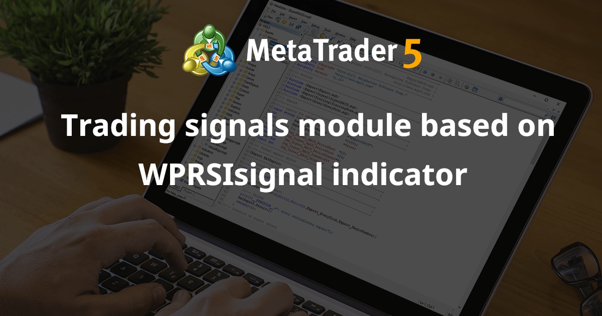 Free download of the 'Trading signals module based on WPRSIsignal indicator' library by ...
