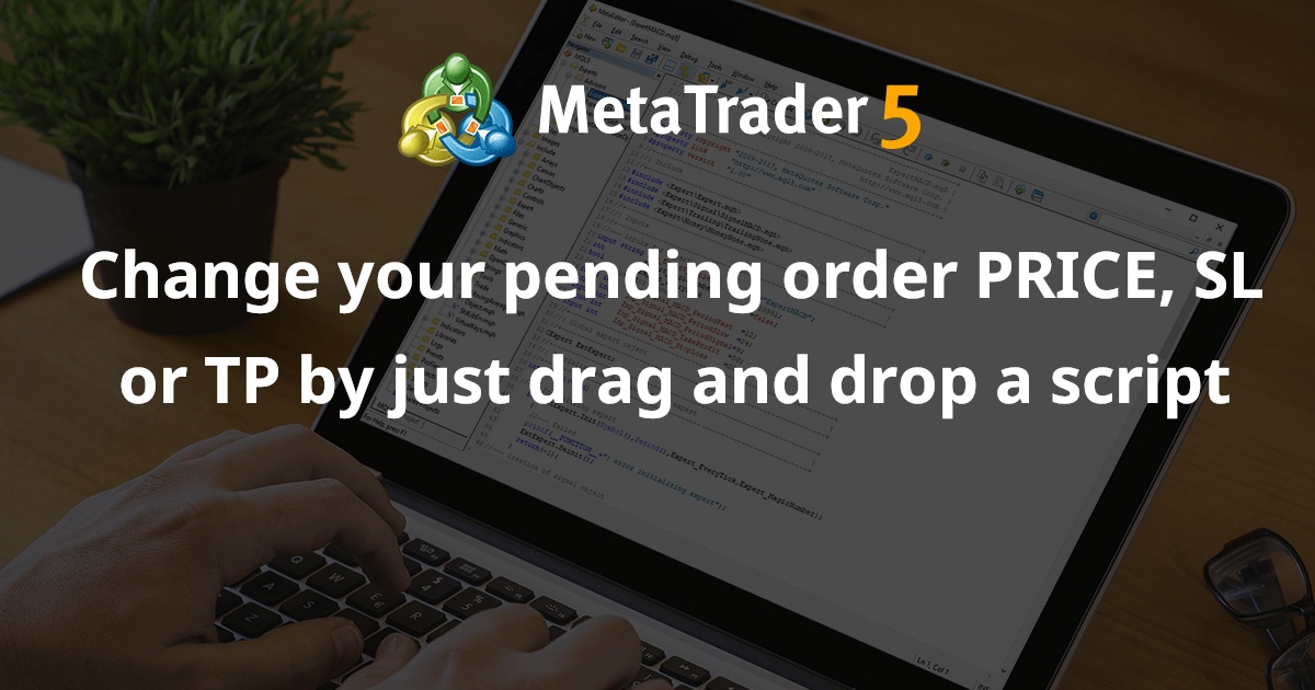 Free download of the 'Change your pending order PRICE, SL or TP by just drag and drop a script ...