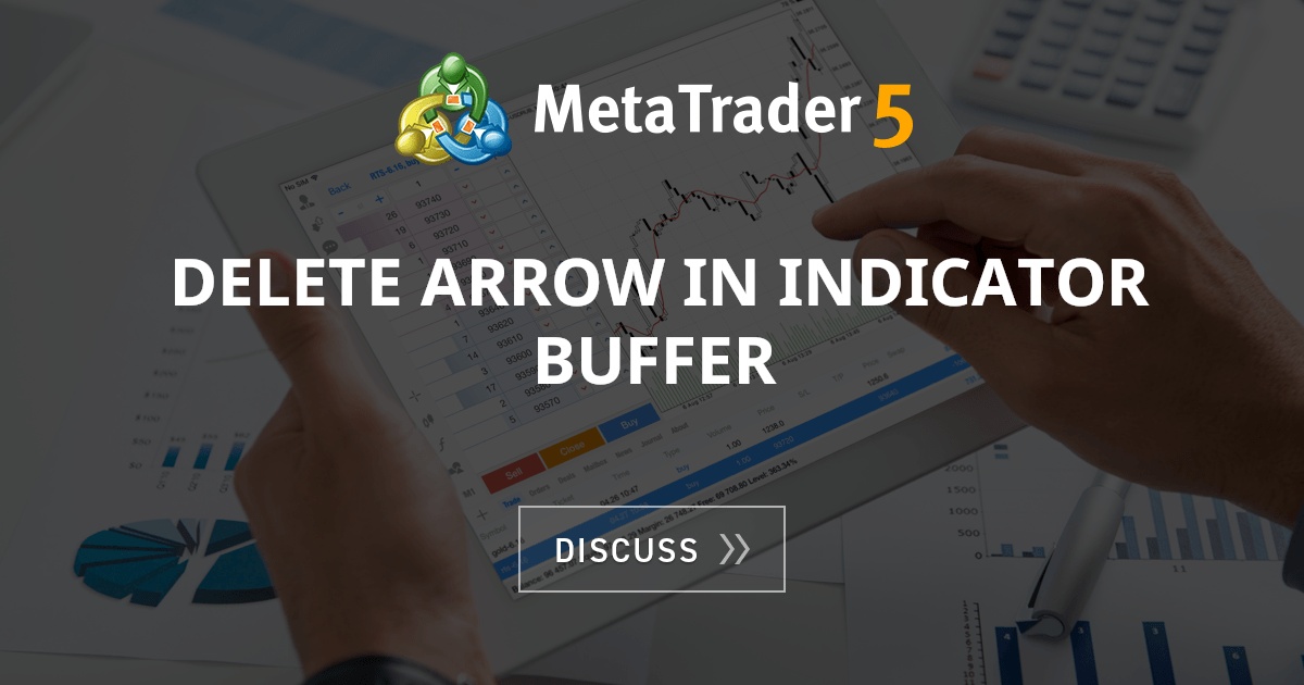 Delete Arrow In Indicator Buffer Indices Mql4 And Metatrader 4 Mql4 Programming Forum