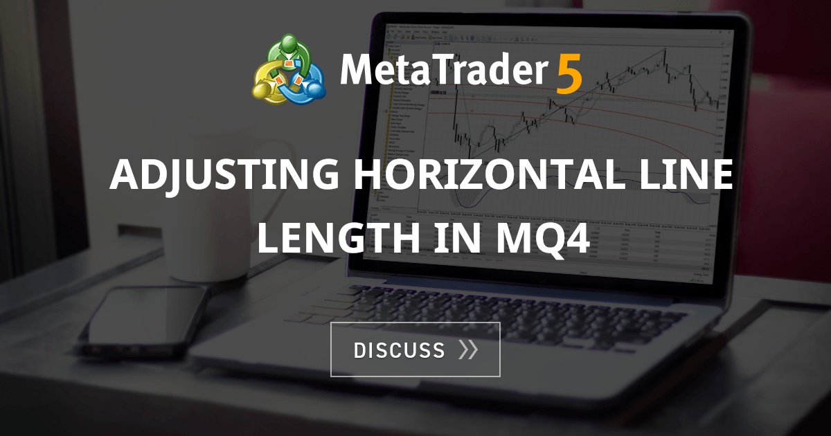 Adjusting Horizontal Line Length In Mq4 Horizontal Line Mql4 And Metatrader 4 Mql4