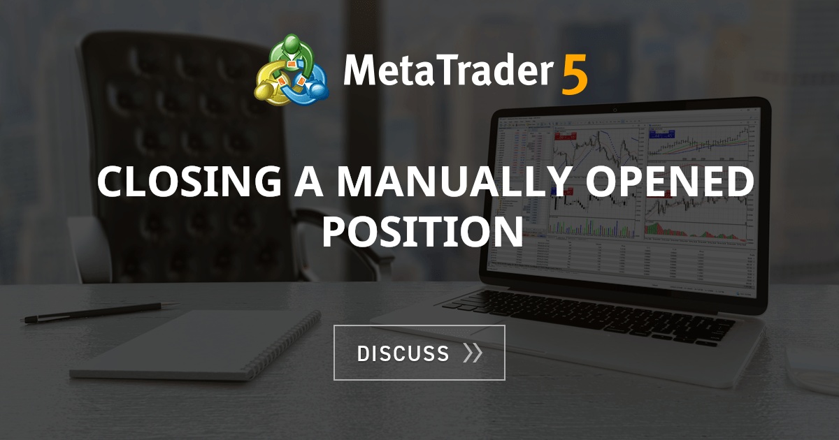 Closing A Manually Opened Position Social Trading Mql4 And Metatrader 4 Mql4 Programming Forum