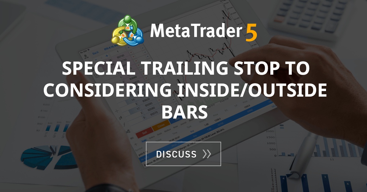 Special Trailing Stop to considering inside/outside Bars - Trailing Stop - MQL4 and MetaTrader 4 ...