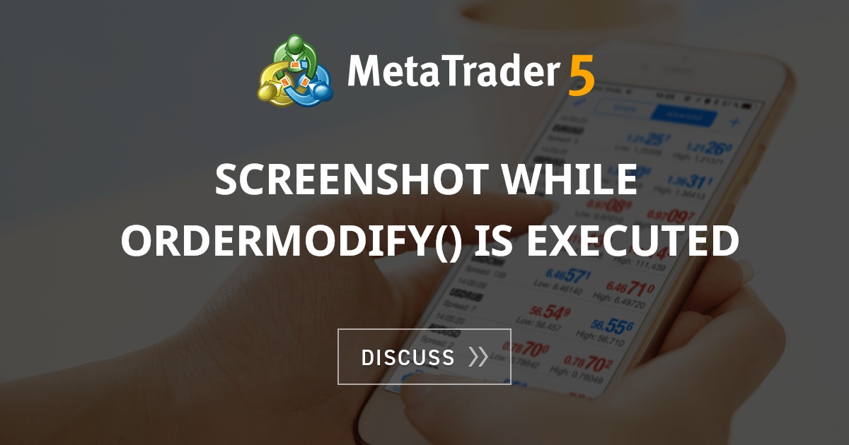 Screenshot While Ordermodify Is Executed Algorithmic Trading Strategies Mql4 And