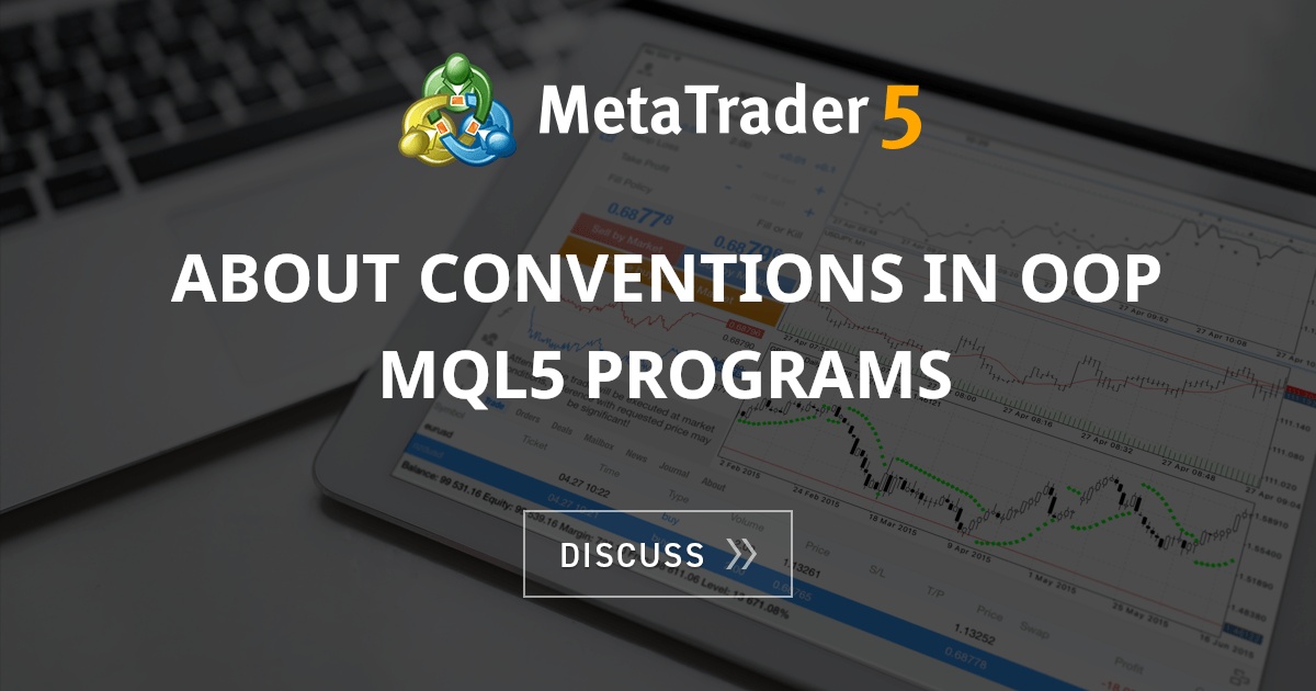 About Conventions In Oop Mql5 Programs Trading Strategies That Work General Mql5