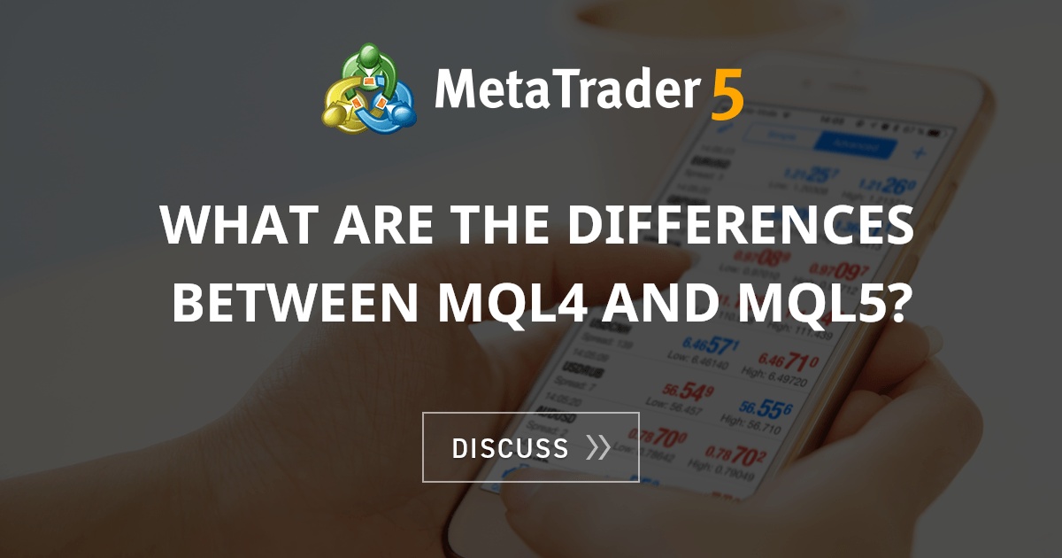 what are the differences between mql4 and mql5? - Swing Trading - MQL4 and MetaTrader 4 - MQL4 ...