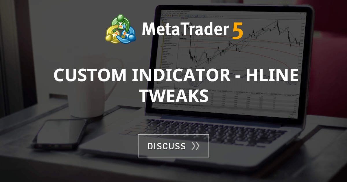 Custom Indicator - HLine Tweaks - Horizontal Line - MQL4 and MetaTrader 4 - MQL4 programming forum