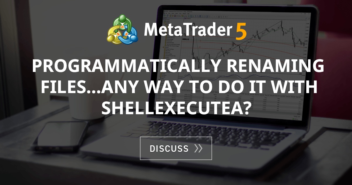 Programmatically Renaming Filesany Way To Do It With Shellexecutea Interest Rate Mql4